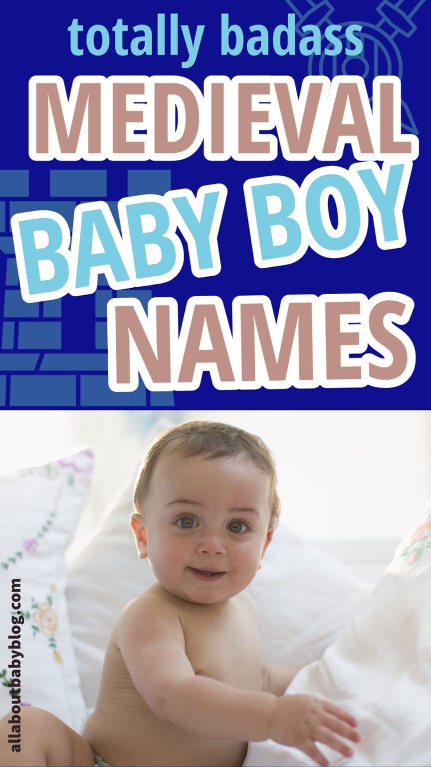 Badass medieval boy names and their meaning - All about Baby Blog